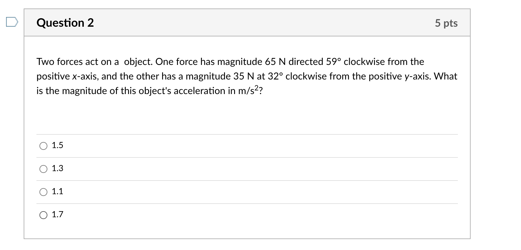Solved Question 2 5 Pts Two Forces Act On A Object One