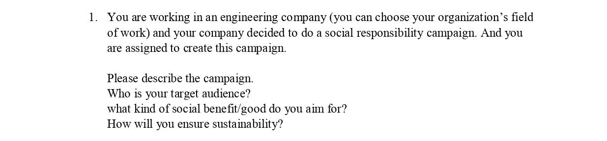 Solved 1. You are working in an engineering company (you can | Chegg.com