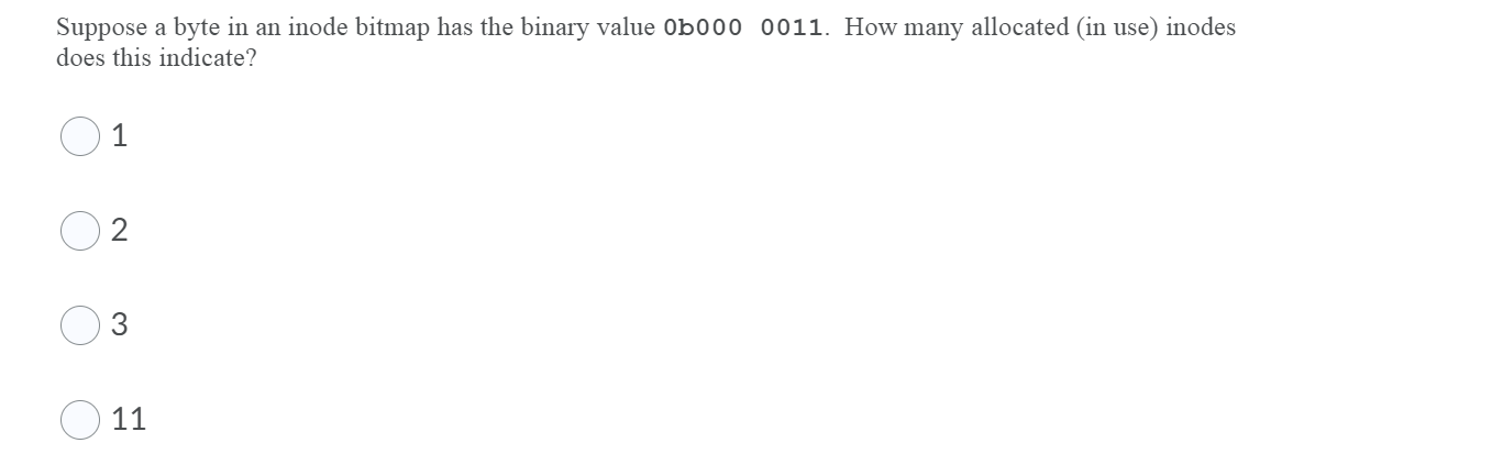 Solved Suppose A Byte In An Inode Bitmap Has The Binary 