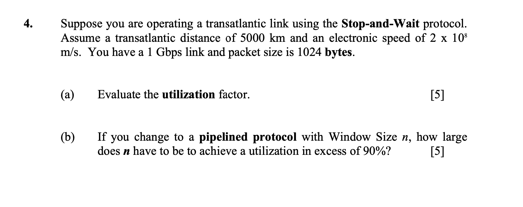 Solved 4. Suppose you are operating a transatlantic link | Chegg.com