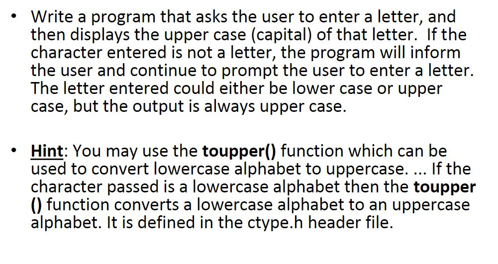 Solved Write a program that asks the user to enter a letter, | Chegg.com