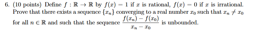 Solved 6. (10 points) Define f:R→R by f(x)=1 if x is | Chegg.com