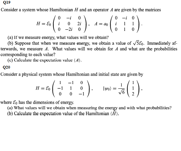 Solved Q19 Consider a system whose Hamiltonian H and an | Chegg.com