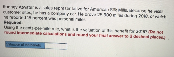 Solved Rodney Atwater is a sales representative for American | Chegg.com