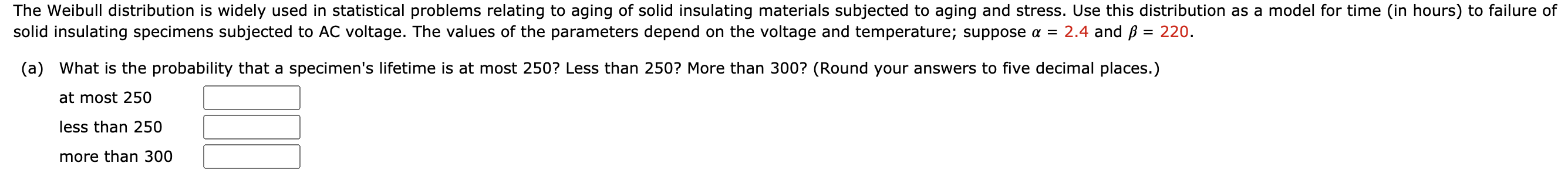 Solved The Weibull distribution is widely used in | Chegg.com