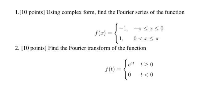 Solved 1.[10 points] Using complex form, find the Fourier | Chegg.com