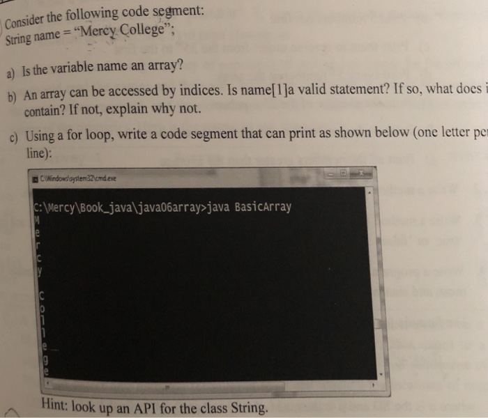 Solved Consider the following code segment: String name - | Chegg.com