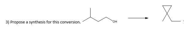 Solved 3) Propose a synthesis for this conversion. | Chegg.com