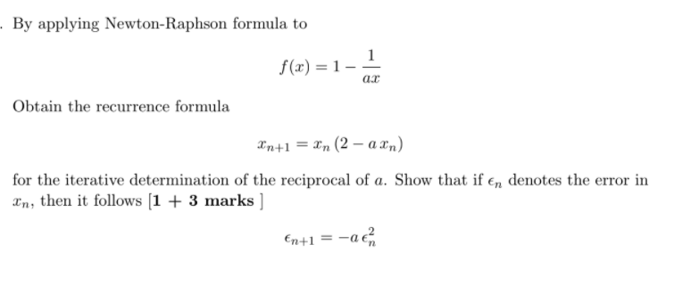 Solved - By applying Newton-Raphson formula to f(x) = 1- ах | Chegg.com