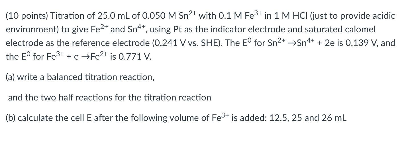 Solved (10 points) Titration of 25.0 mL of 0.050 M Sn2+ with | Chegg.com