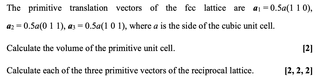 Solved The primitive translation vectors of the fcc lattice | Chegg.com