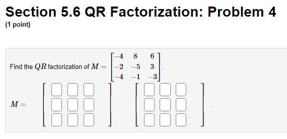 Solved Section 5 6 Qr Factorization Problem 4 1 Point