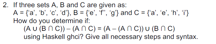 Solved If three sets A,B and C are given as: A={ 'a', 'b', | Chegg.com