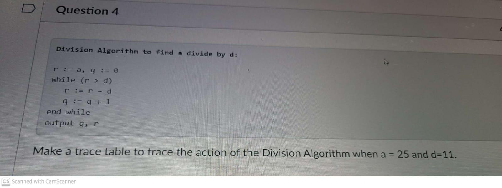 Solved Question 4 Division Algorithm To Find A Divide By D Chegg