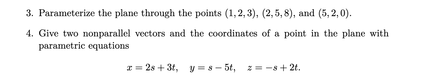 Solved 3. Parameterize the plane through the points | Chegg.com