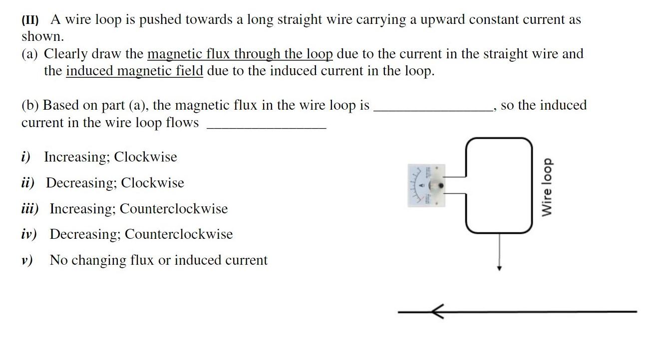 Solved (II) A wire loop is pushed towards a long straight | Chegg.com