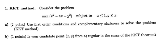 Solved 1. KKT method. Consider the problem min (x2 - 4x + y) | Chegg.com