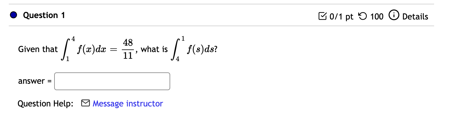 Solved Given that ∫14f(x)dx=1148, what is ∫41f(s)ds ? answer | Chegg.com