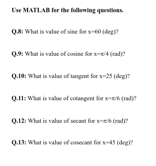 Solved Use MATLAB for the following questions. Q.8: What is | Chegg.com