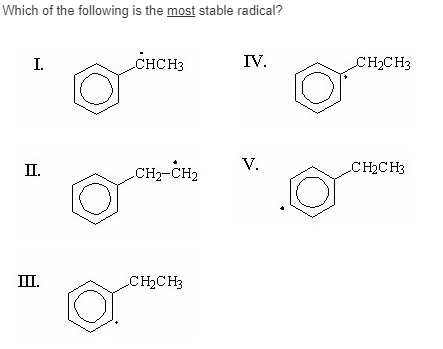 Solved Which of the following is the most stable radical? I. | Chegg.com