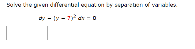 Solved Solve the given differential equation by separation | Chegg.com
