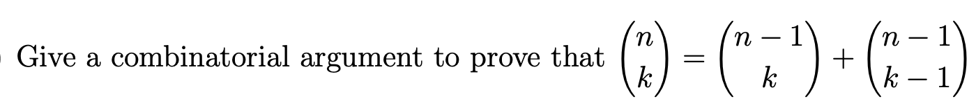 Solved 1) - Give a combinatorial argument to prove that | Chegg.com