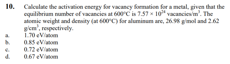Solved 10. Calculate the activation energy for vacancy | Chegg.com