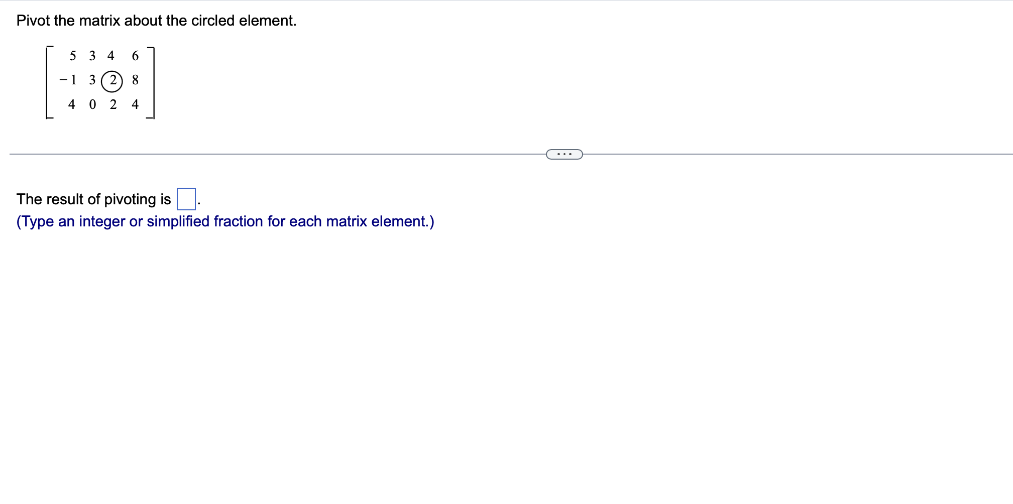 Solved Pivot the matrix about the circled element. | Chegg.com