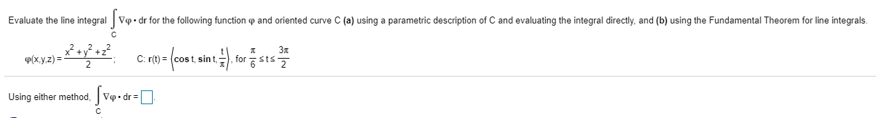 Solved Evaluate the line integral Vo. dr for the following | Chegg.com