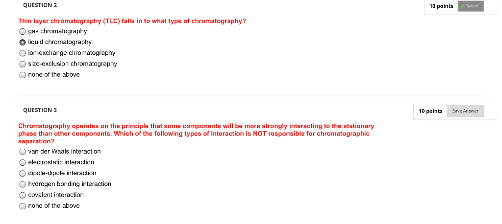 Solved QUESTION 2 10 points Saved Thin layer chromatography | Chegg.com