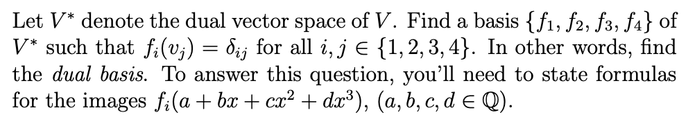 Solved Consider the vector space V=P3(Q) and the basis | Chegg.com