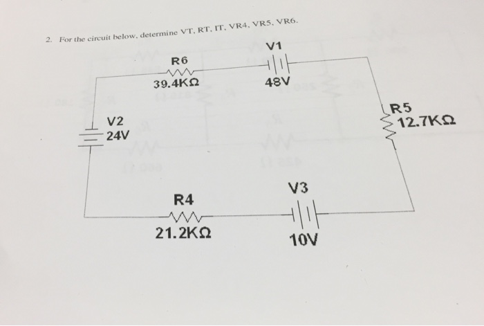 Solved 2. For the circuit below. determine VvT. RT. IT, VR4. | Chegg.com