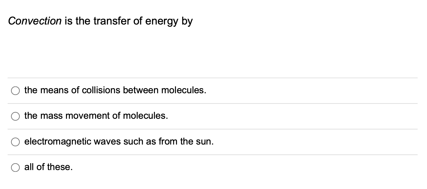 Solved Convection is the transfer of energy by the means of | Chegg.com
