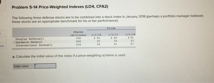 Solved Problem 5-14 Price-Weighted Indexes (LO4, CFA2) The | Chegg.com