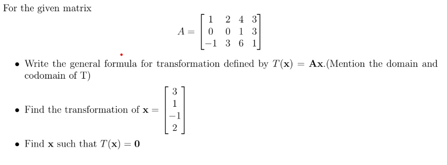 Solved For the given matrix A=⎣⎡10−1203416331⎦⎤ - Write the | Chegg.com