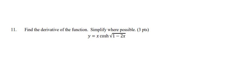 Solved 11. Find the derivative of the function. Simplify | Chegg.com