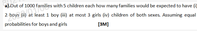 Solved a).Out of 1000 families with 5 children each how many | Chegg.com
