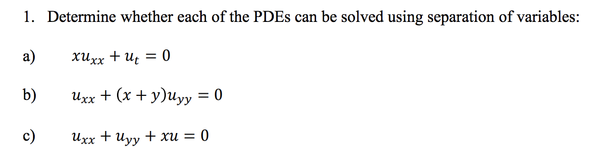 Solved 1. Determine whether each of the PDEs can be solved | Chegg.com