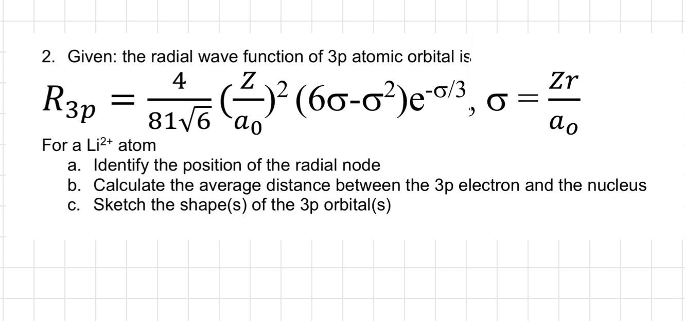Solved R3p 2. Given: the radial wave function of 3p atomic | Chegg.com