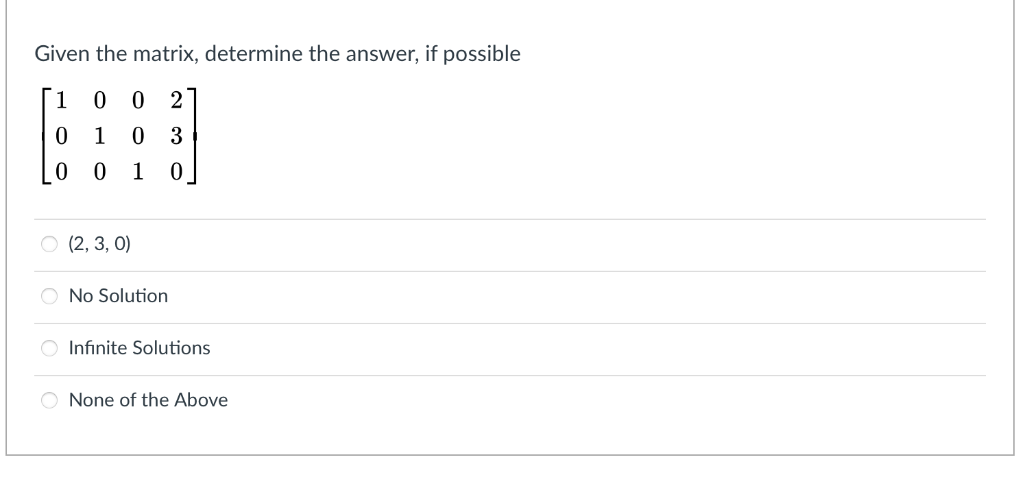 Solved Given the matrix, determine the answer, if possible 1 | Chegg.com
