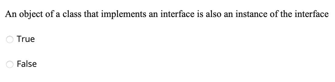 Solved An object of a class that implements an interface is | Chegg.com