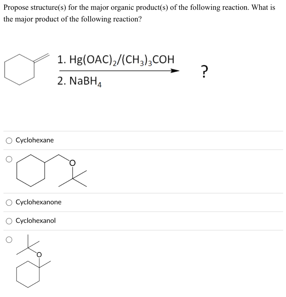 Solved Propose structure(s) for the major organic product(s) | Chegg.com