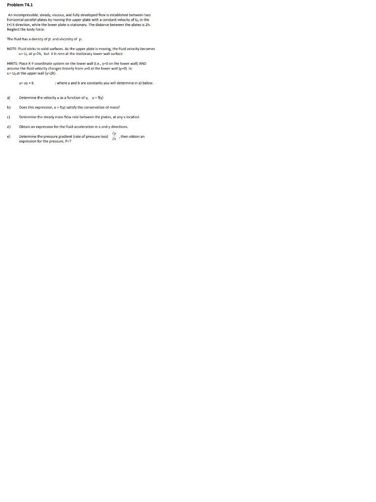 Solved Problem T4.1 An incompressible, steady, viscous, and | Chegg.com