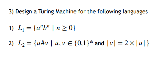 Solved 3) Design a Turing Machine for the following | Chegg.com