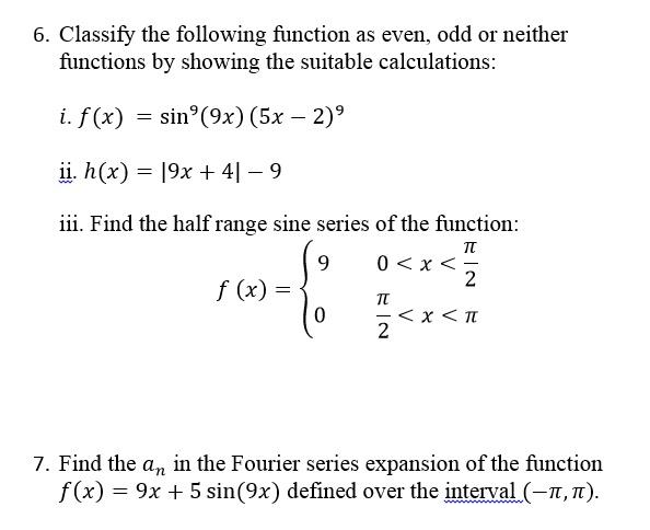 Solved 6. Classify the following function as even, odd or | Chegg.com