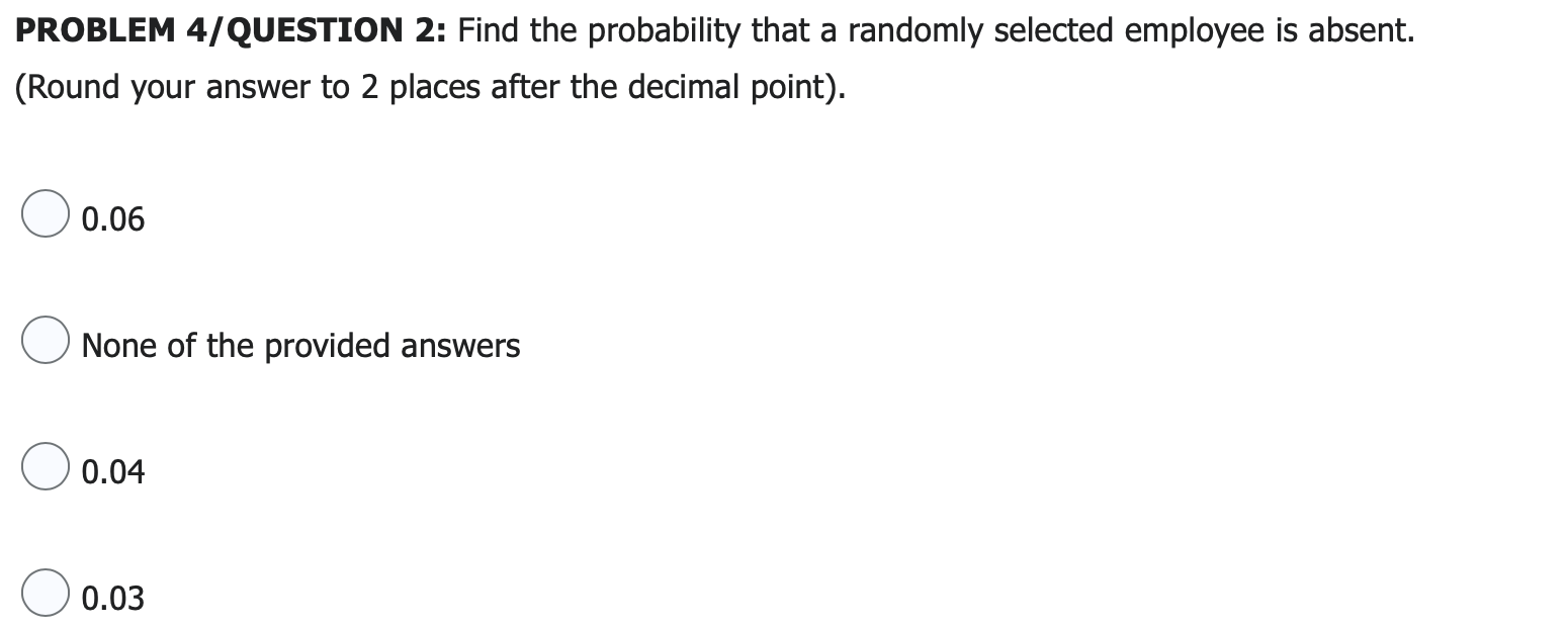 Solved PROBLEM 4. A company's records indicate that on any | Chegg.com