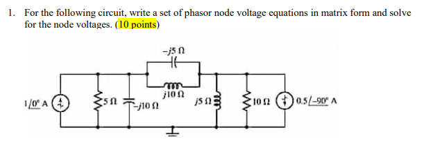 Solved 1. For the following circuit, write a set of phasor | Chegg.com