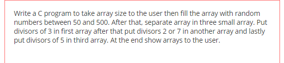 Solved Write a C program to take array size to the user then | Chegg.com