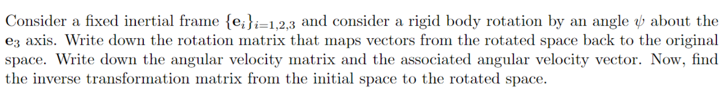Solved Consider a fixed inertial frame {e;}i=1,2,3 and | Chegg.com