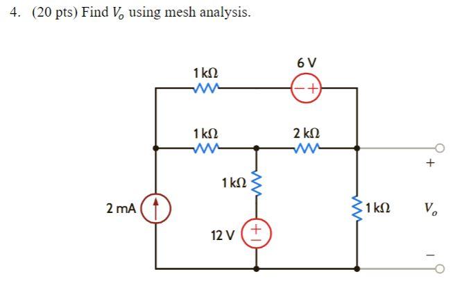 Solved 4. (20 pts) Find Vo using mesh analysis. | Chegg.com Solved 4. (20 pts) Find Vo using mesh analysis. | Chegg.com
